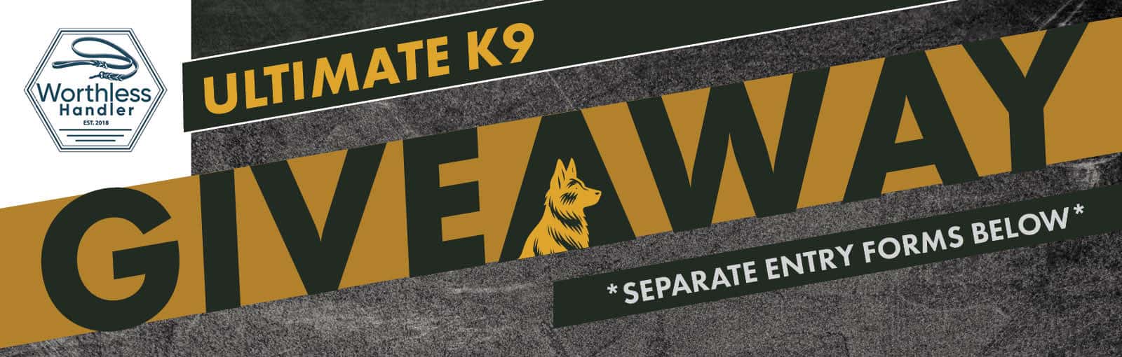 Worthless Handler K9 2025 Giveaway | Horizon Structures